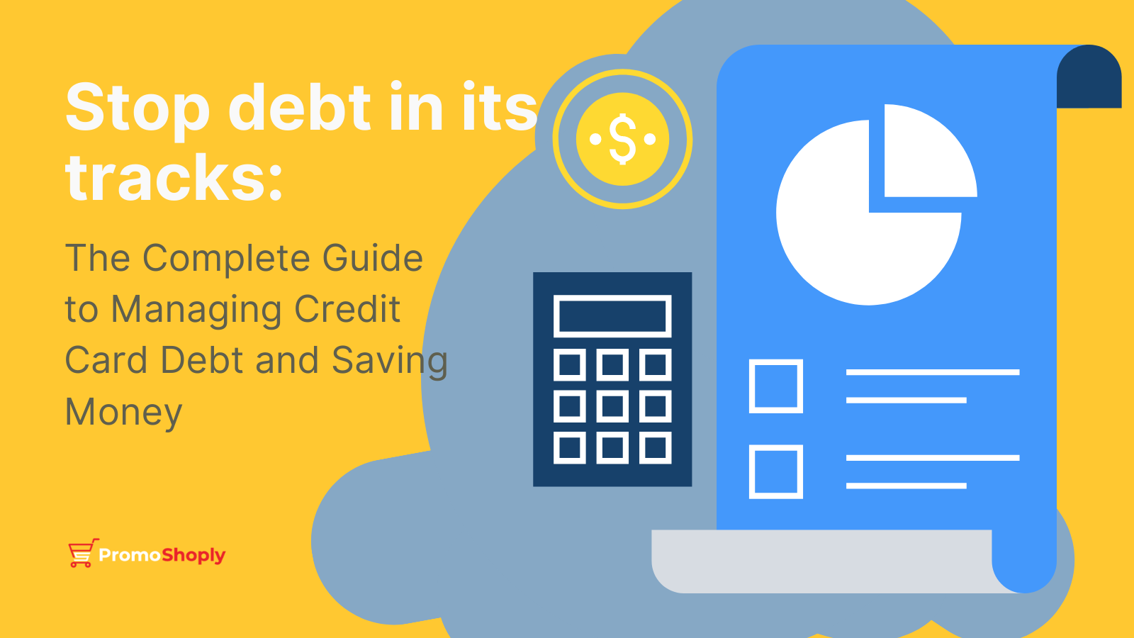 The 7 Complete Guide to Managing Credit Card Debt and Saving Money ...